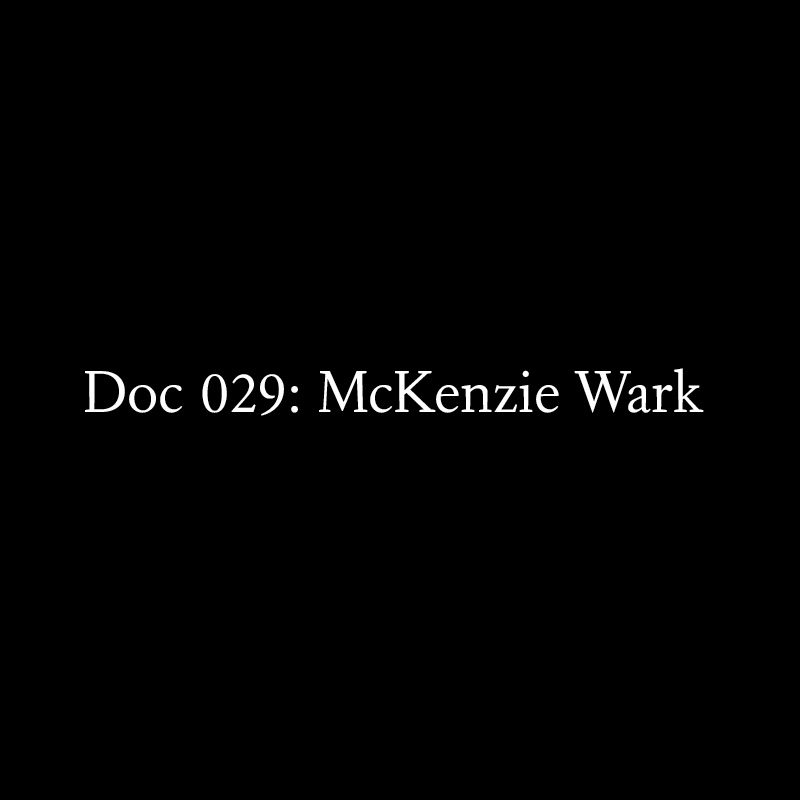 Doc 029: McKenzie Wark - Interlude Docs